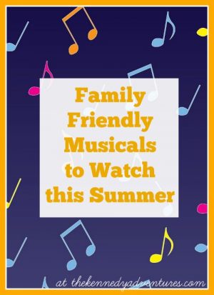 Beat the Summer Heat with Family Friendly Musicals - The Kennedy ...