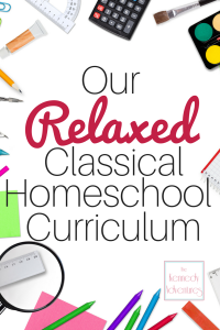 Our Relaxed Classical Homeschool Curriculum {2015-2016} - The Kennedy ...