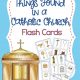 Things Found in a Catholic Church Flash Cards - The Kennedy Adventures!
