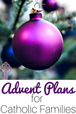 Morning Time Advent Plans — All the Tools You Need for Your Catholic ...