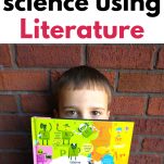 Our Choice for a Literature Based, Hands-on Homeschool Science Curriculum